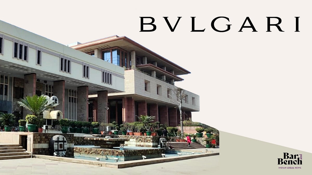 Delhi High Court grants interim relief to Bulgari in IP suit
