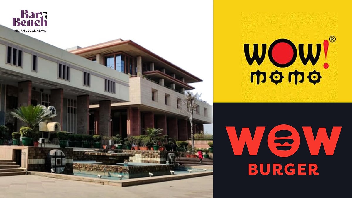 Wow Momo does not have monopoly over the word "Wow": Delhi High Court ...