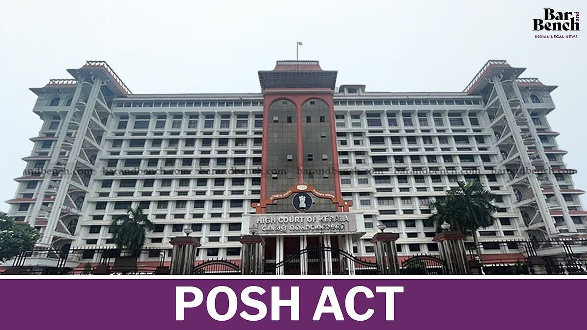 POSH Act: Kerala High Court directs State to issue guidelines to ...