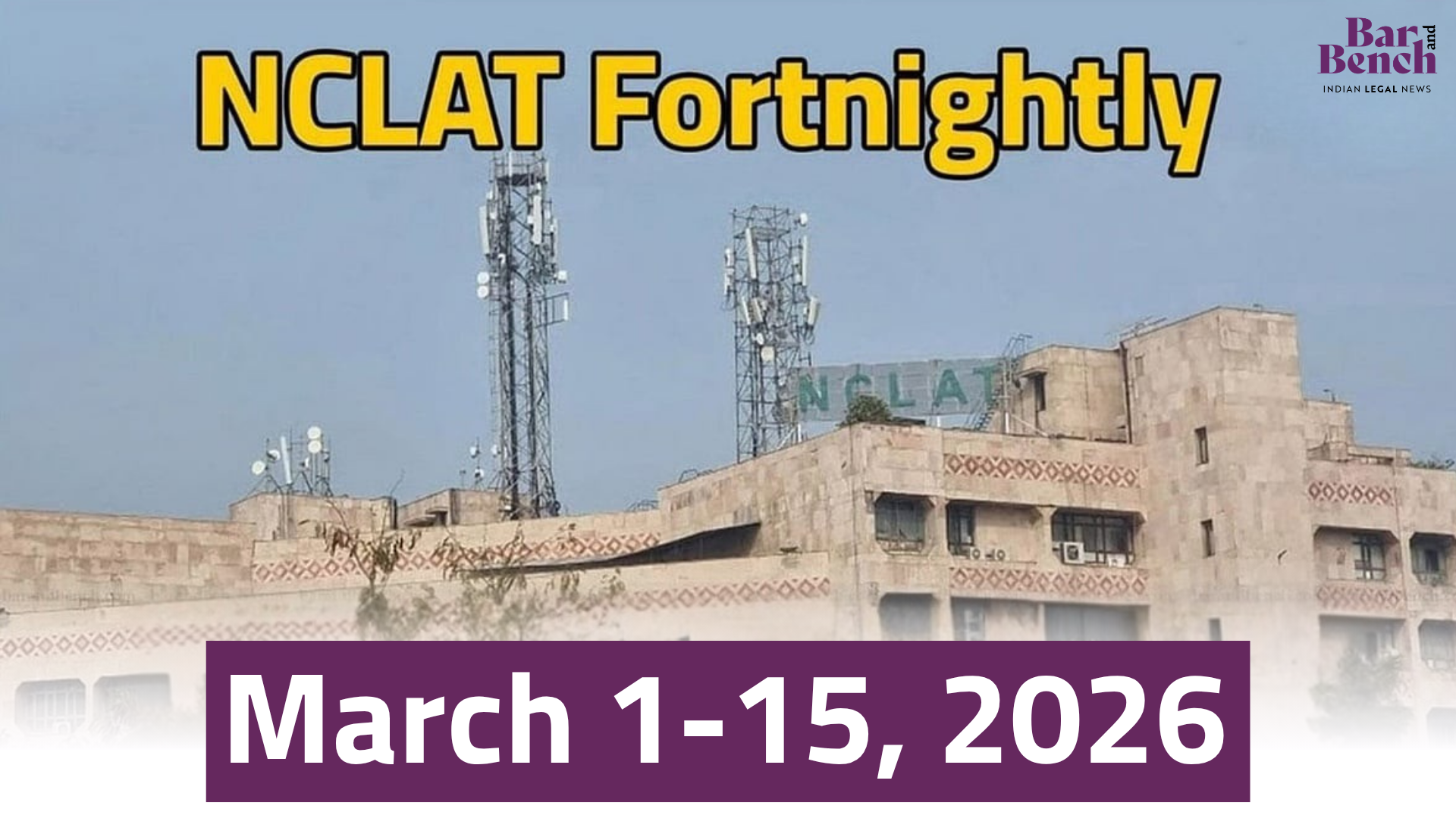 NCLAT Fortnightly: Important orders on IBC (Mar 1 – Mar 15, 2026)