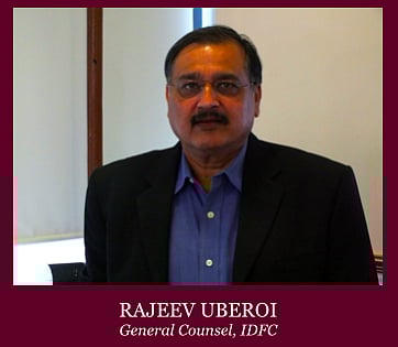 In conversation with Group General Counsel at IDFC, Rajeev Uberoi - B&B