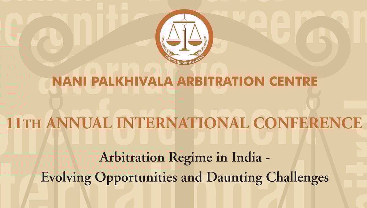 Nani Palkhivala Arbitration Centre 11th International Arbitration Conclave