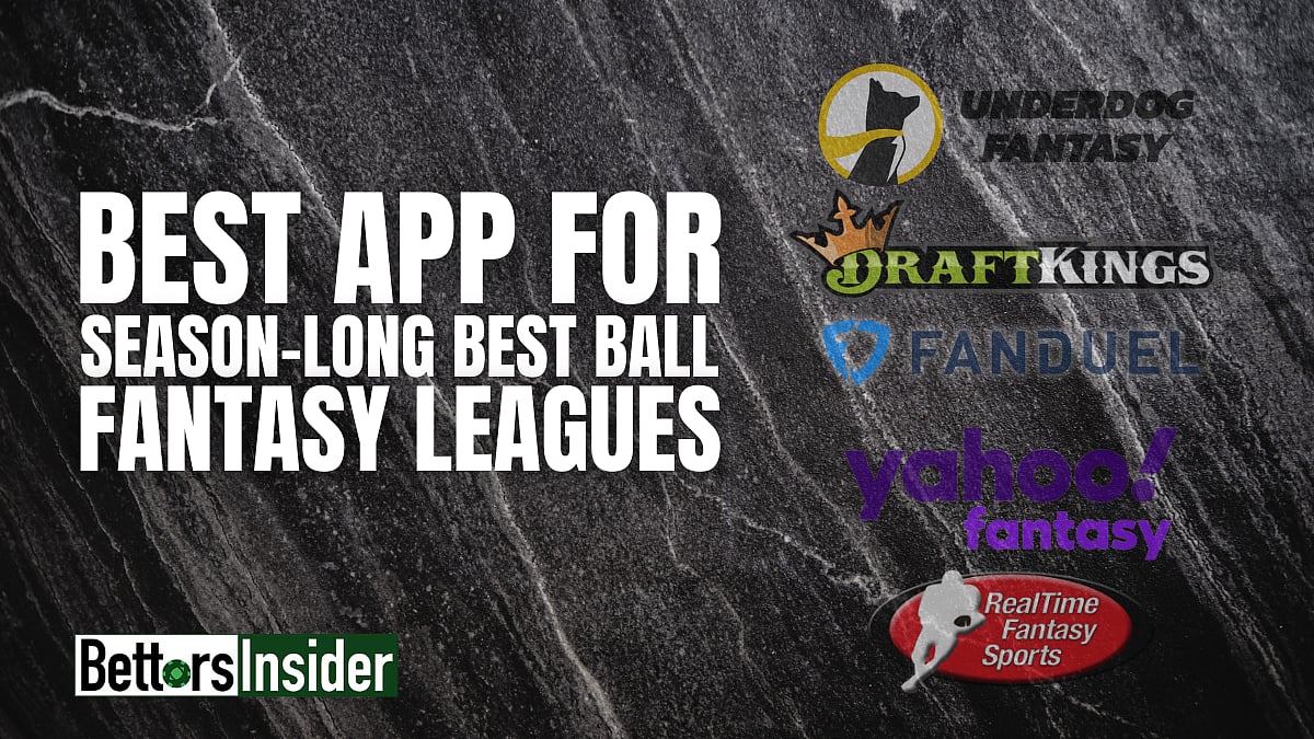 What is the Best App for Season-Long Best Ball Fantasy Leagues?