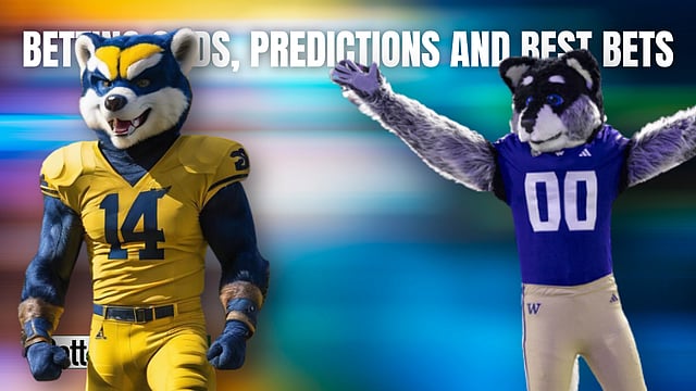 Michigan vs. Washington Predictions, Betting Odds, and Our Best Bet