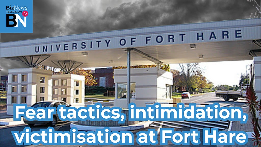 Fear tactics, intimidation, victimisation at Fort Hare