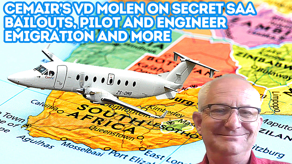 Cemair’s vd Molen on SAA bailouts, pilot & engineer emigration...