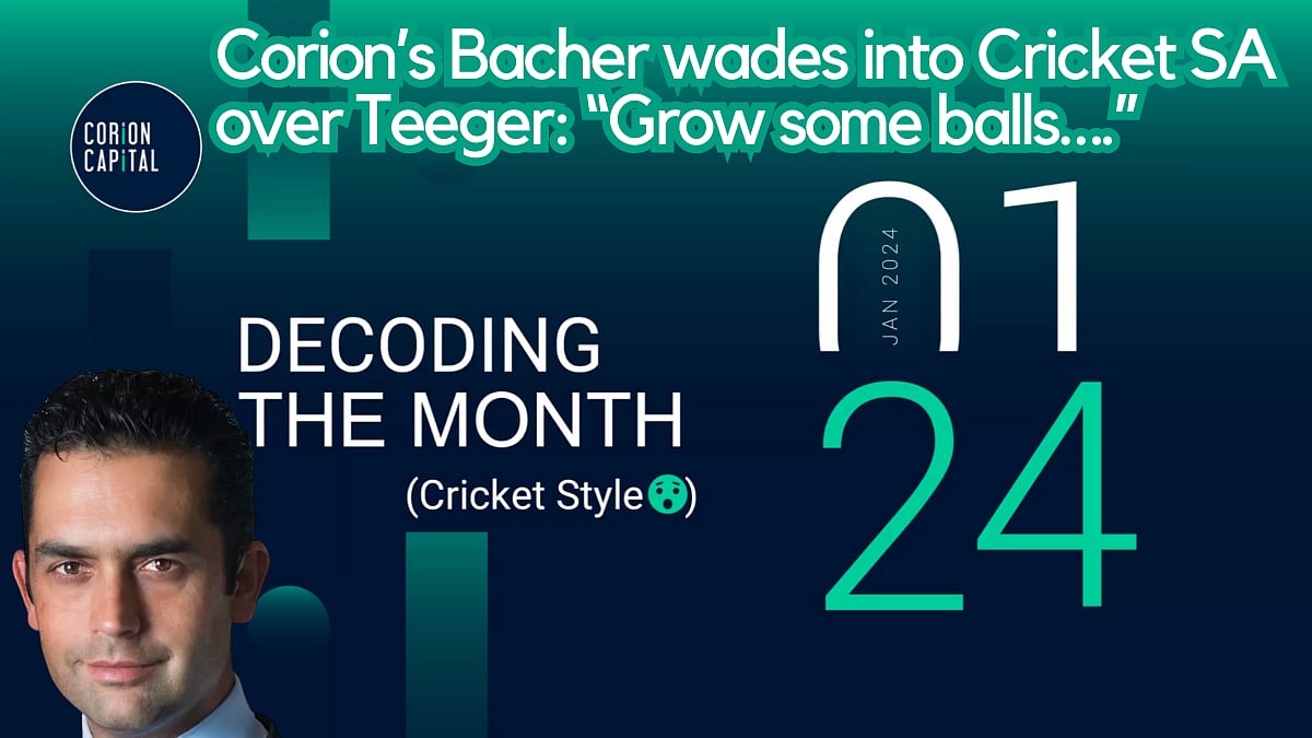 Corion’s Bacher on Cricket SA, Teeger: “Grow some balls….”