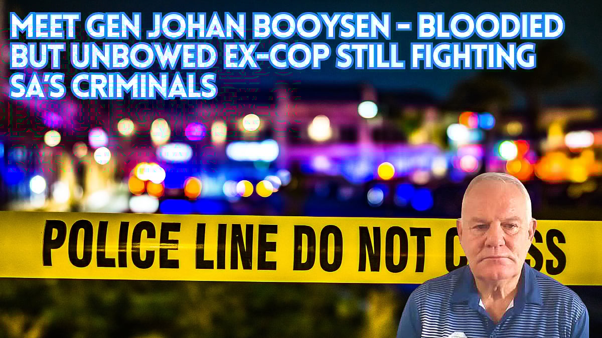 Meet Gen Johan Booysen - bloodied but unbowed ex-cop still fighting SA ...