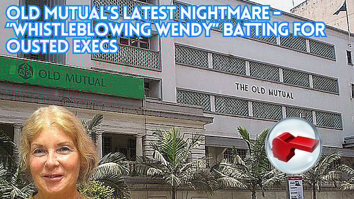 Old Mutual’s latest nightmare - “Whistleblowing Wendy” batting for ...
