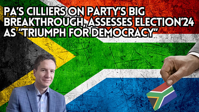 PA’s Cilliers on party’s big breakthrough, assesses Election’24 as ...