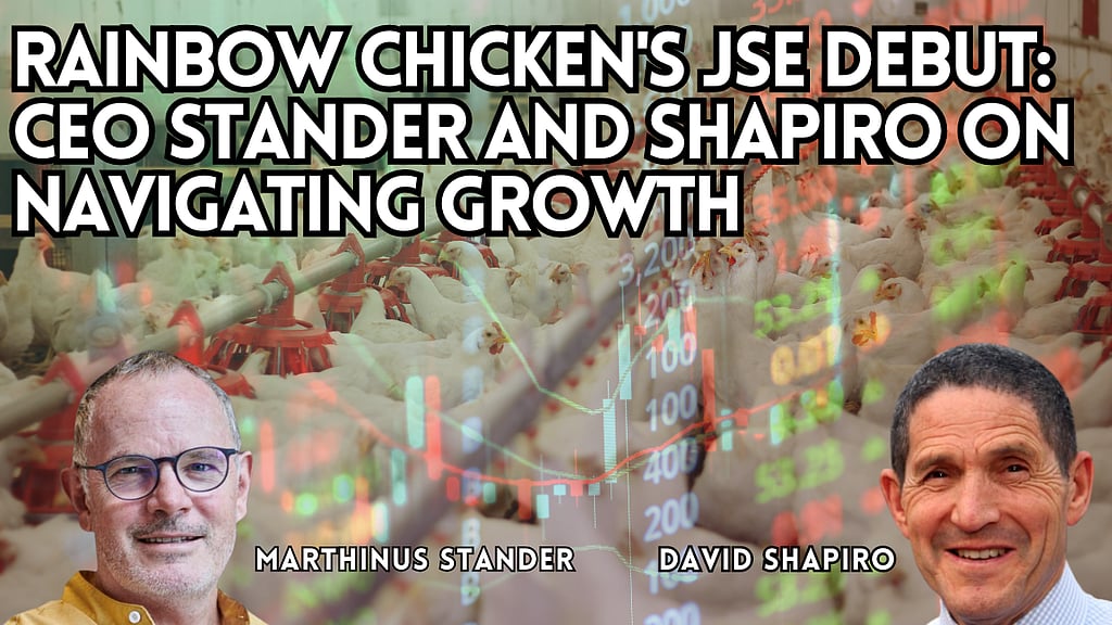 Rainbow Chicken's JSE debut: CEO Stander on navigating growth