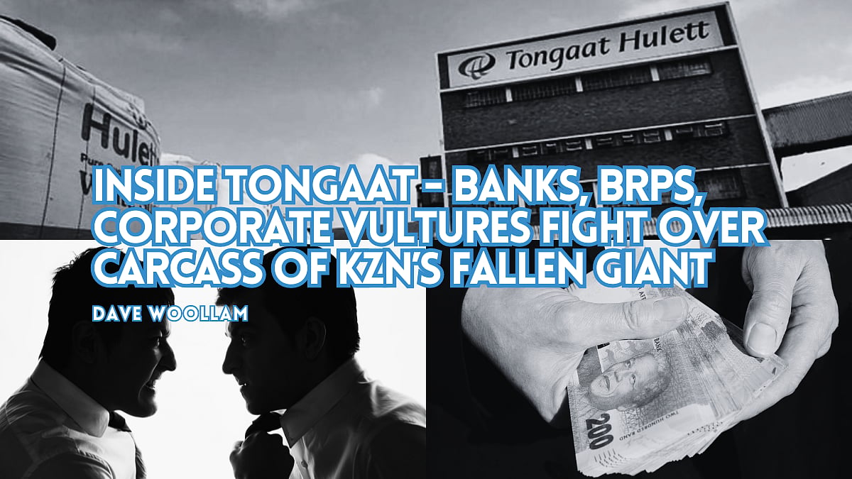 Inside Tongaat - banks, BRPs, corporate vultures fight over carcass of ...