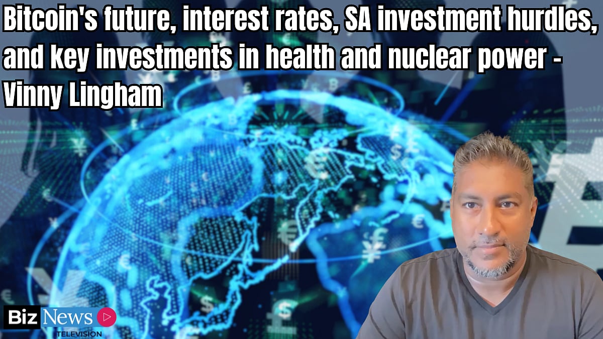 Bitcoin's future, interest rates, SA investment hurdles, and more ...