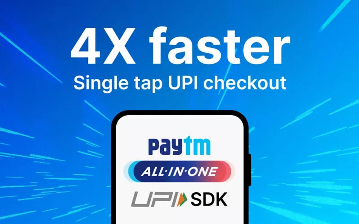 Paytm Launches New Feature UPI SDK To Enable Customers Make '4X Faster ...