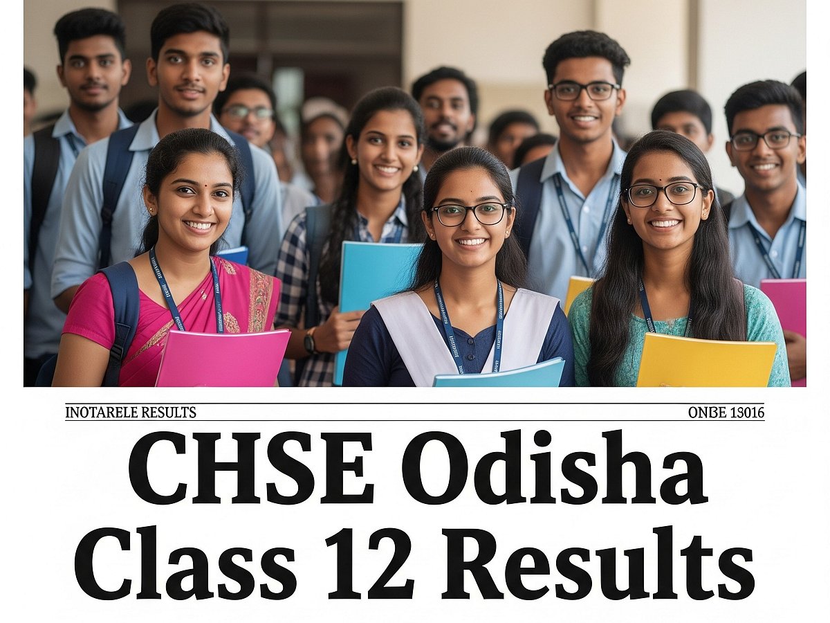 CHSE Odisha Class 12 Results 2025 Date And Time; Also Check Direct Link ...