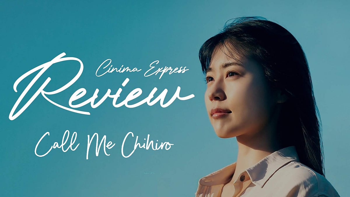 Call Me Chihiro Movie Review: An ode to the lost