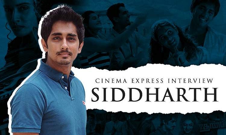 Siddharth Interview: I take my reputation as actor, filmmaker, human ...