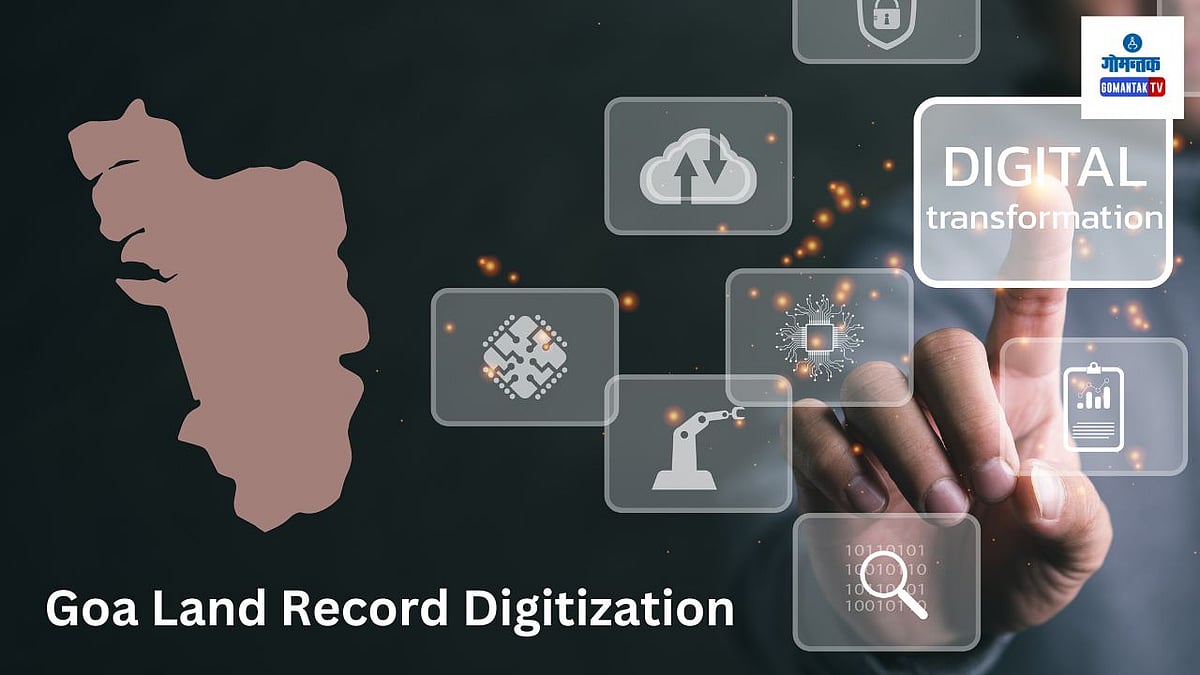 आनंदाची बातमी! भू-दस्तावेज Digitization पूर्ण करणारे गोवा ठरले चौथे ...