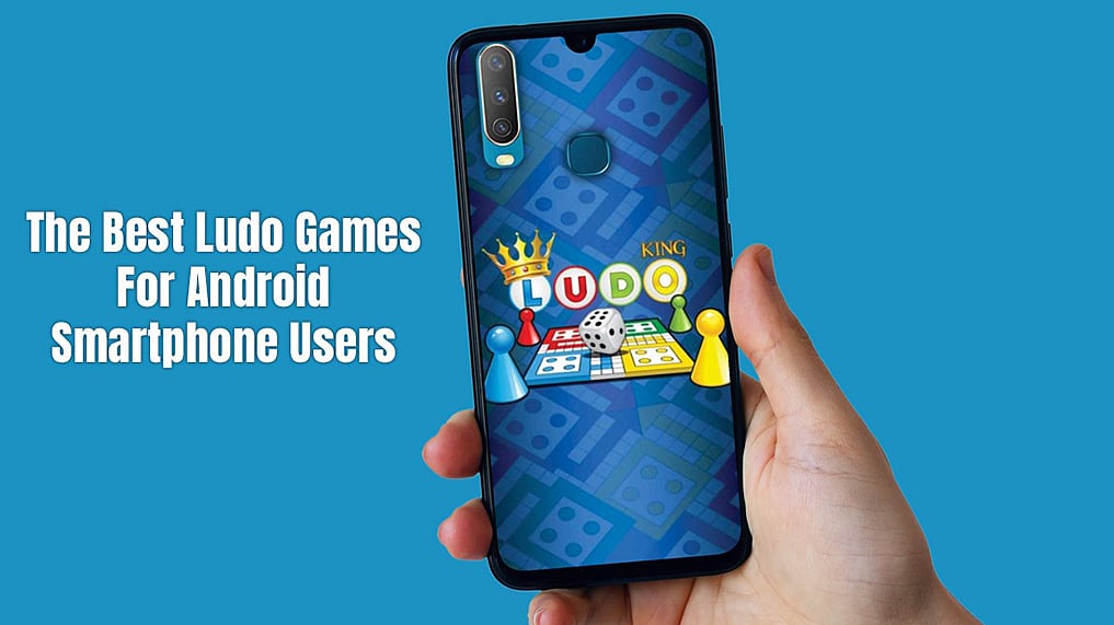 The Best Ludo Games For Android Smartphone Users