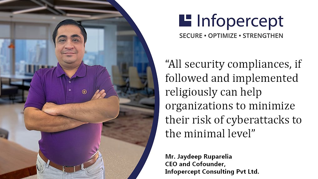 “Infopercept is Amongst Very Few Indian Organizations, Which Covers All Approaches of Cybersecurity”