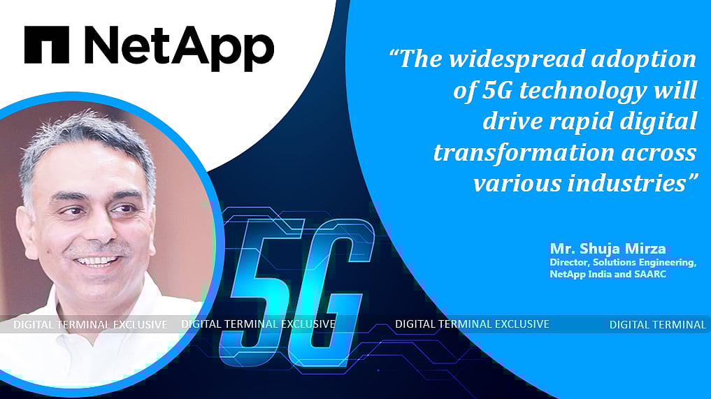 The Adoption of 5G is A Boon to Indian Business: NetApp