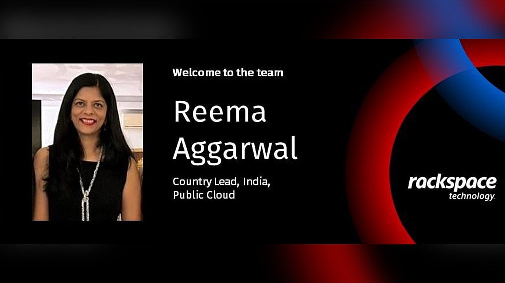 Rackspace Technology Ropes in Reema Aggarwal as Country Head, Public ...