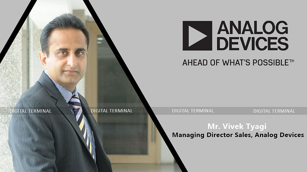 Industry Veteran Vivek Tyagi Joins Analog Devices as MD Sales in India