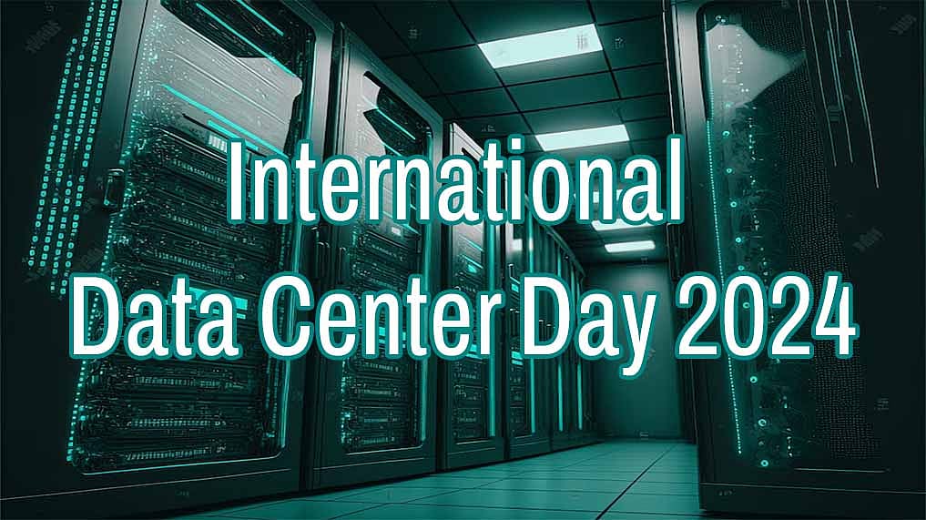 International Data Center Day 2024: Highlights Critical Role of Data ...