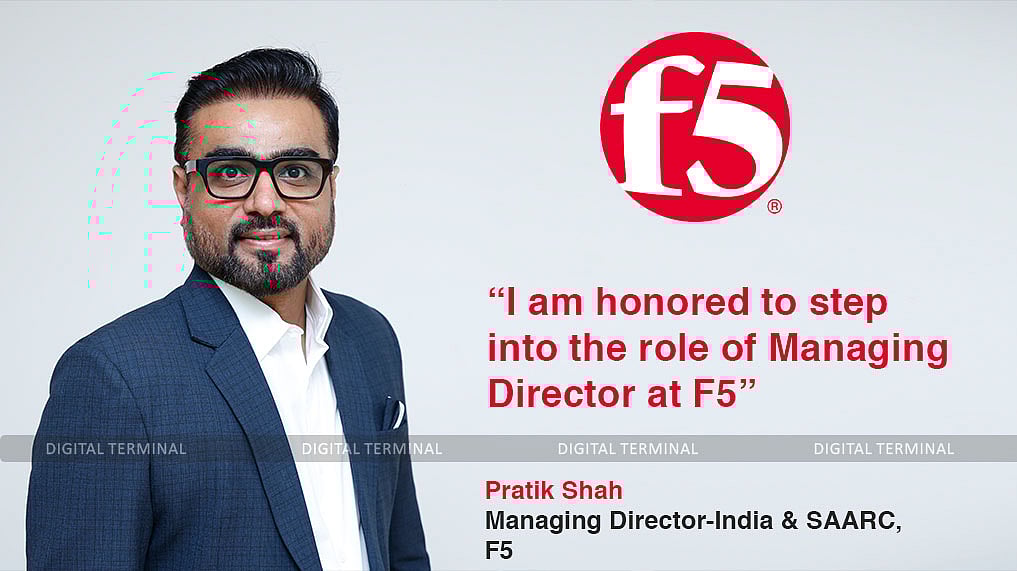 F5 On boards Pratik Shah as Managing Director for India and SAARC Region