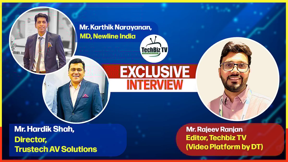Exclusive Chat with Karthik Narayanan, Newline & Hardik Shah, Trustech AV Solutions