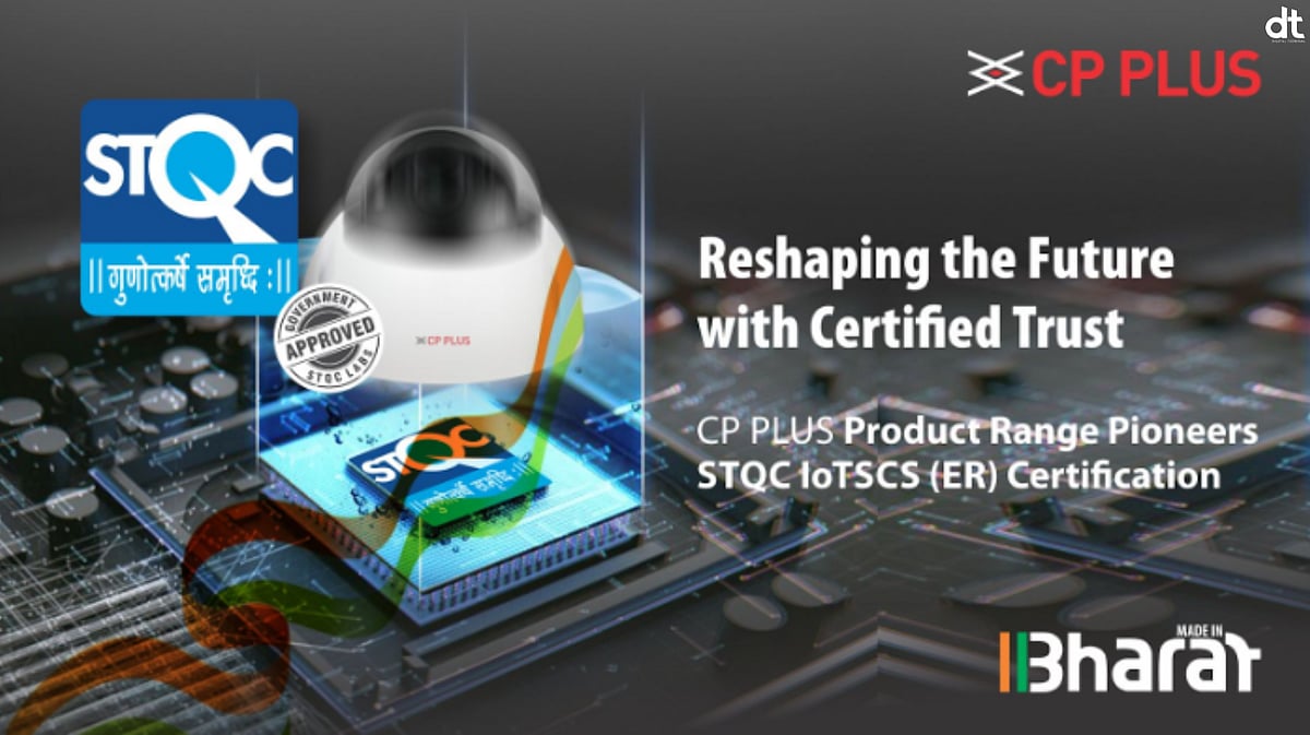 CP PLUS Elevates Surveillance Standards in India with STQC Certification