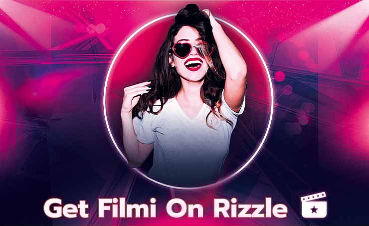 Rizzle, Rizzle App, Entertainment, Rizzle Filmi, Rizzle Filmi Feature ...
