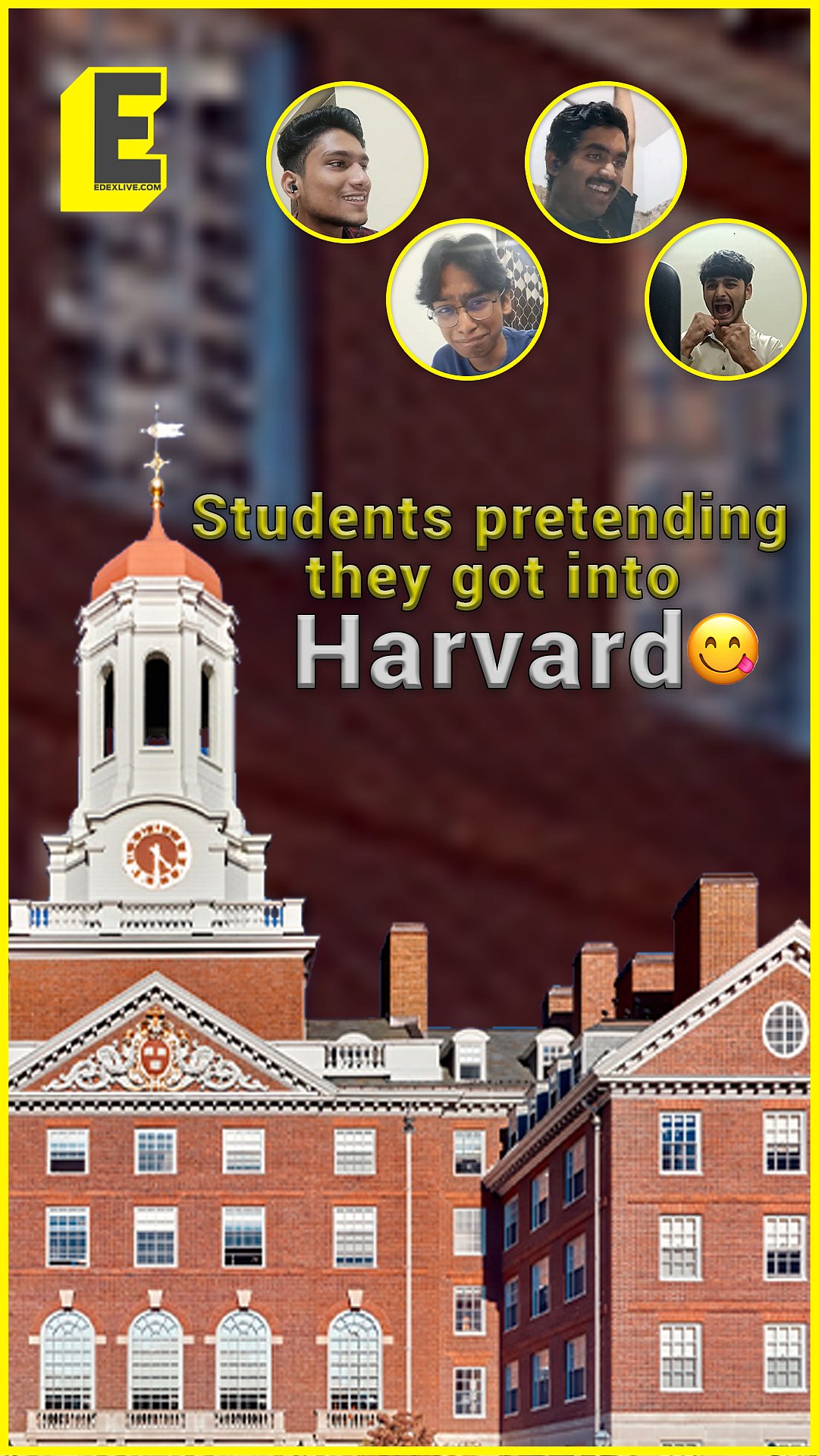 Students pretend that they have got into Harvard and give us dramatic ...