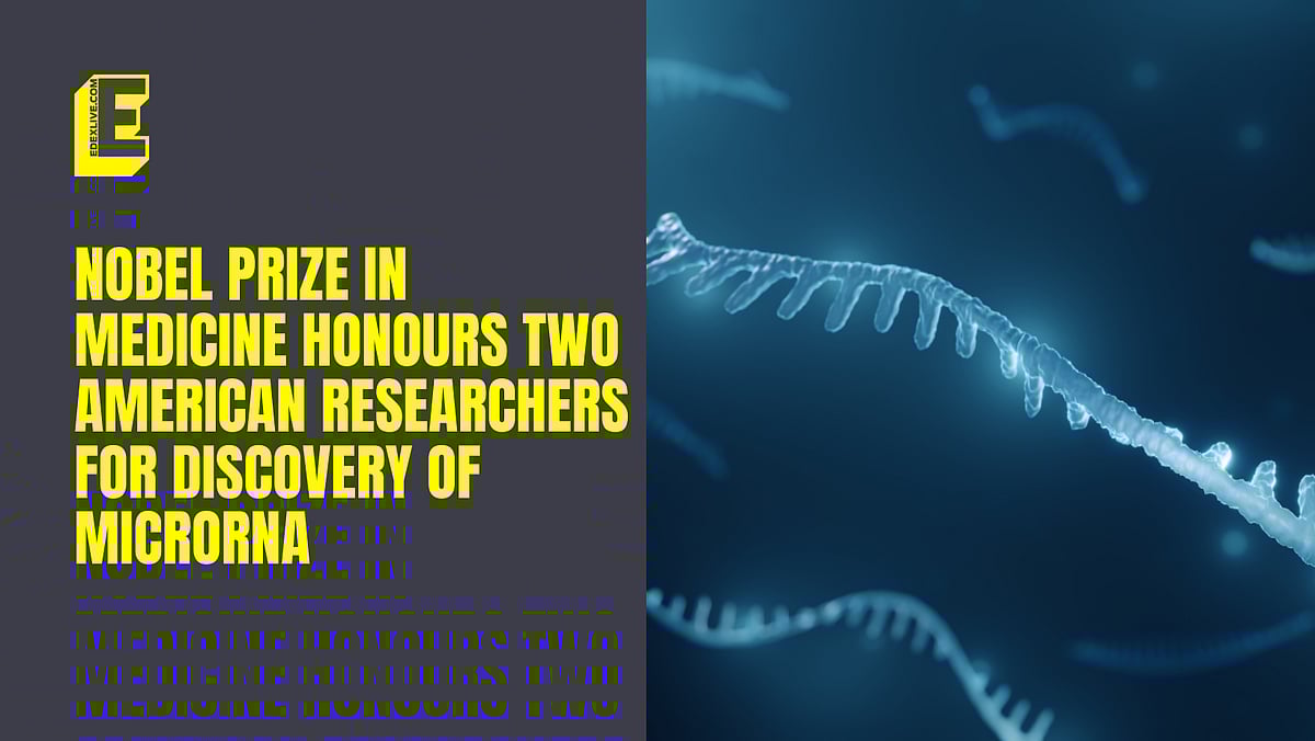 Researchers behind microRNA discovery awarded Nobel Prize | EdexLive