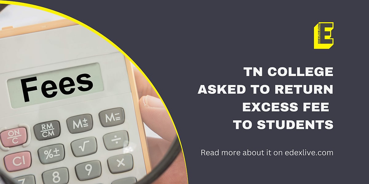 Chennai gov't-aided college asked to return excess fee collected