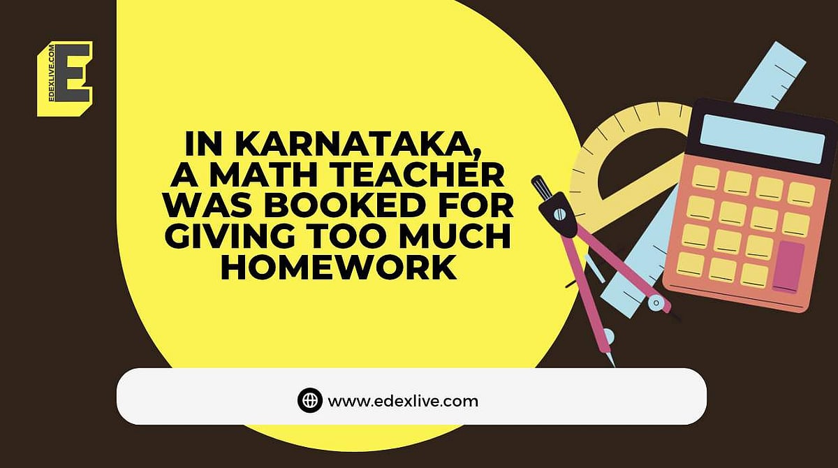 Karnataka: Math teacher booked for giving heavy amount of homework
