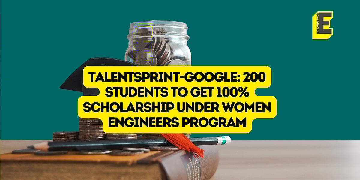 TalentSprint-Google: 200 students to get 100% scholarship under Women ...
