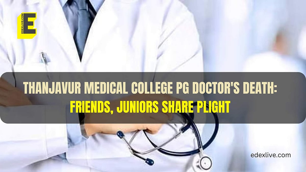 Thanjavur Medical College PG doctor's death: Friends, juniors share plight