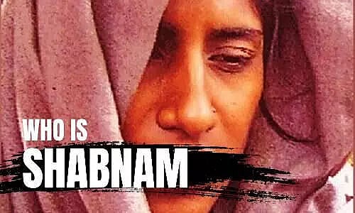 Shabnam Ali, the First Woman to be Hanged in India