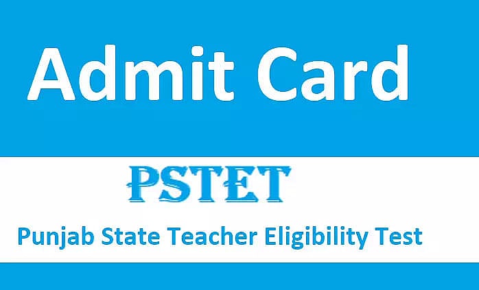 PSTET Admit Card 2021 Released: Direct Link And Steps To Download Admit ...