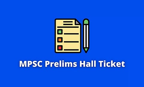 MPSC Rajyaseva Preliminary Exams 2021 Hall Ticket Released: Steps to ...