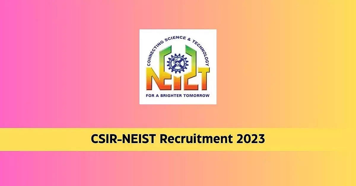 CSIR NEIST Assam Recruitment 2023 - Internship Vacancy, Job Openings