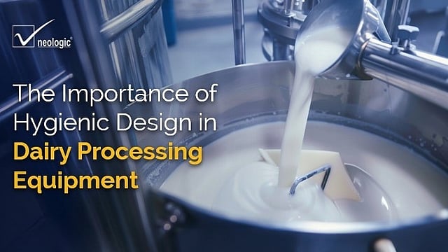 The importance of hygienic design in dairy processing equipment