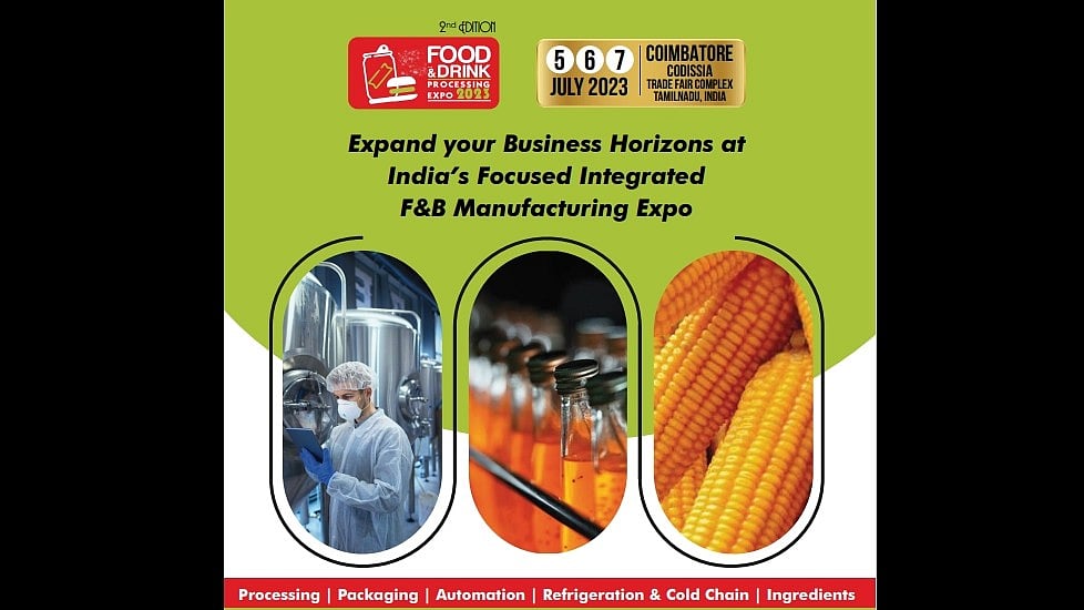 Gear up for the Food & Drink Processing Expo 2023 - 5 to 7 July Coimbatore – CODISSIA – India