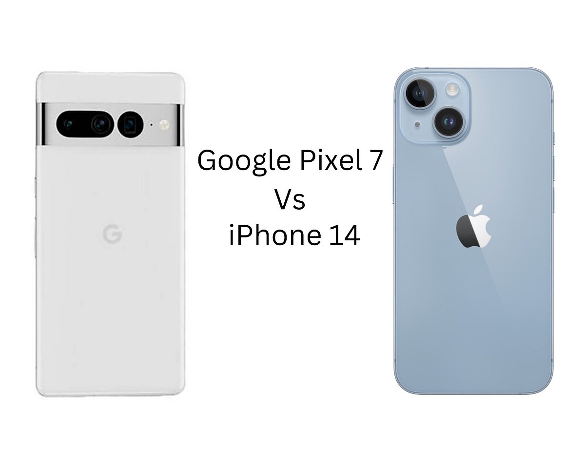 Google Pixel 7 Vs iPhone 14, Which one should you buy?