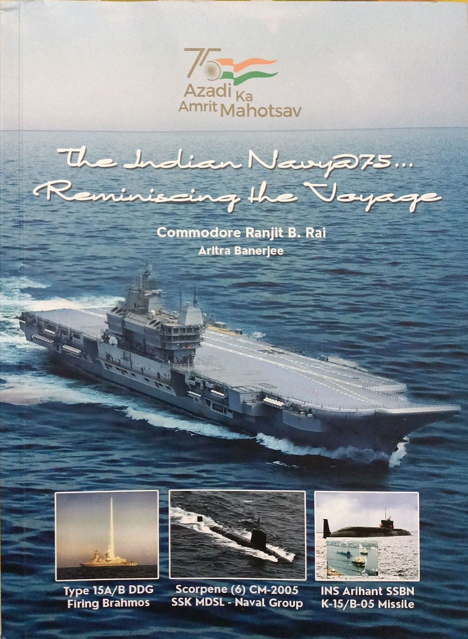 Commodore Ranjit Rai's book, 'The Indian Navy @ 75 Reminiscing the ...