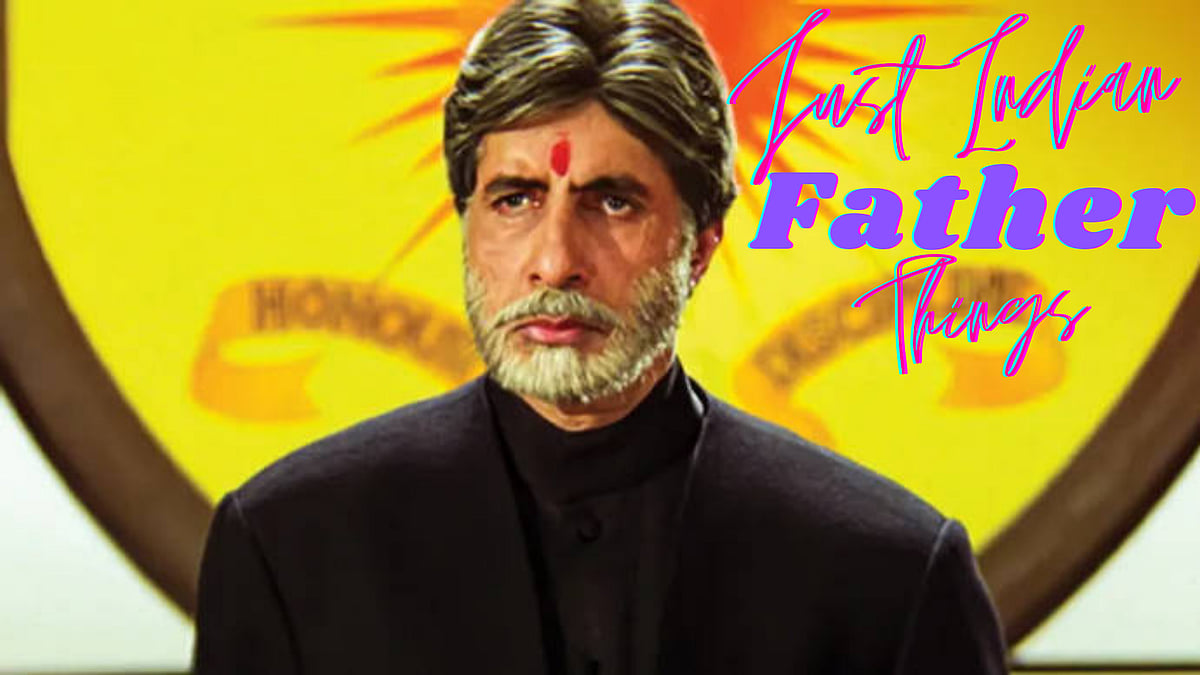 Father's Day 2023: 9 Savage Things Every Indian Father Does; We Bet You ...