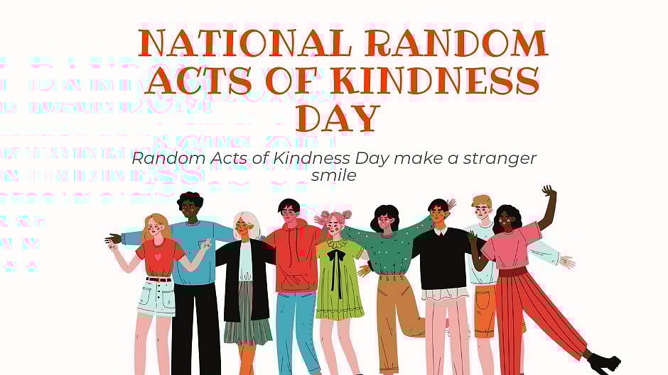 National Random Acts Of Kindness Day 2025: Know History, Significance ...
