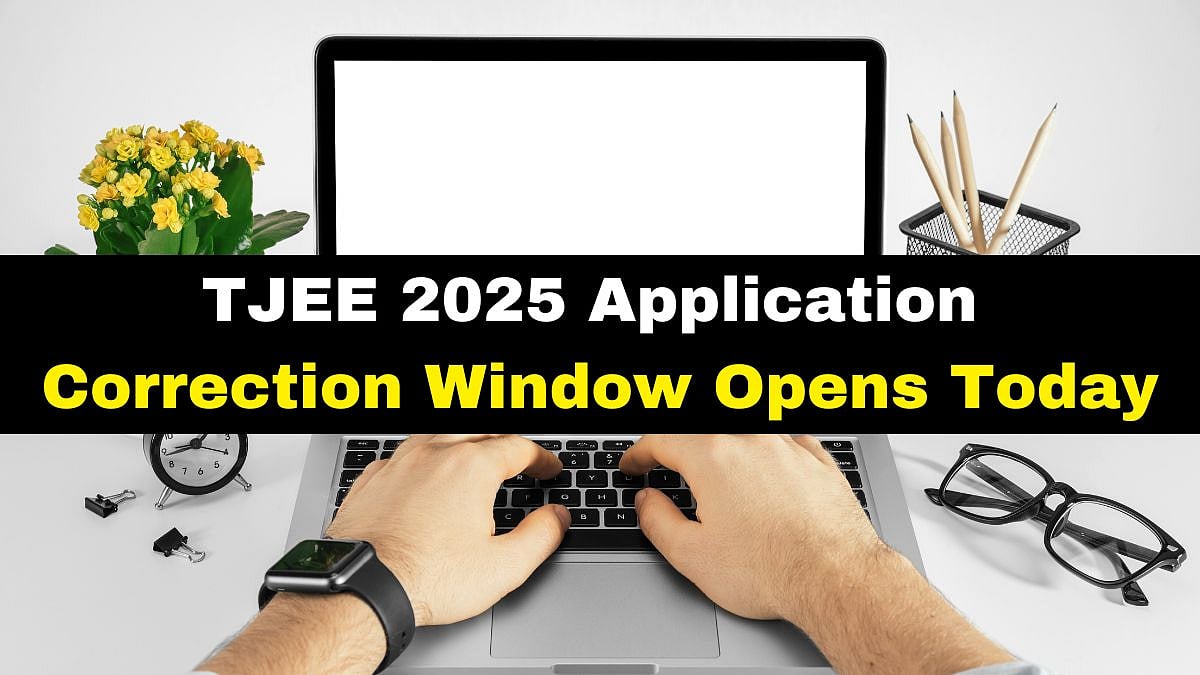 TJEE 2025 Application Correction Window Open Till March 5; Check Details