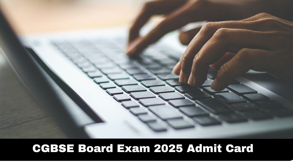 CGBSE Board Exam 2025: Class 10, 12 Admit Cards Released At cgbse.nic ...